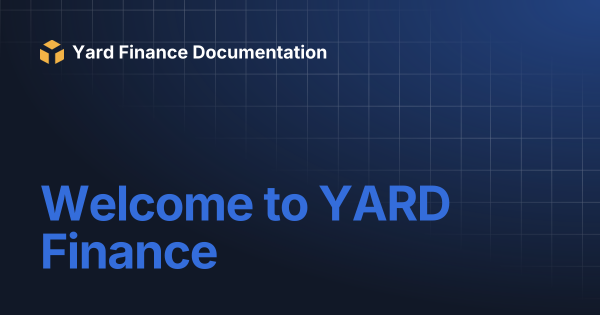 Welcome to YARD Finance | Yard Finance Documentation